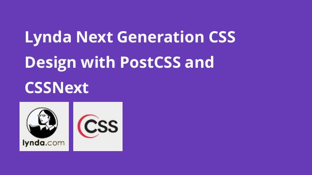 آموزش طراحی CSS با PostCSS و CSSNext